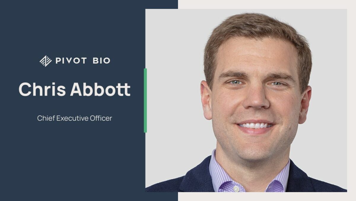 Pivot Bio names Chris Abbott CEO; announces expansion of U.S ...