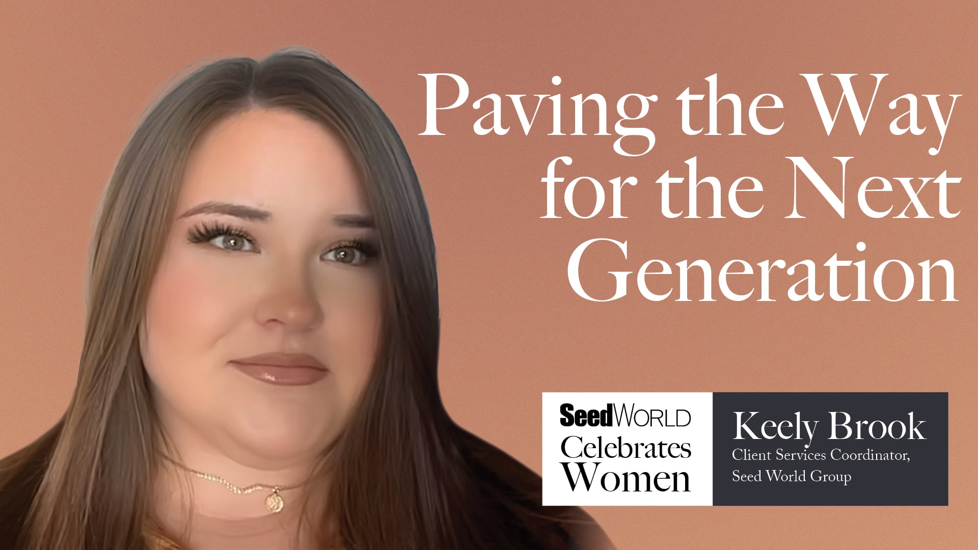 Paving the Way for the Next Generation - Keely Brook - Seed World
