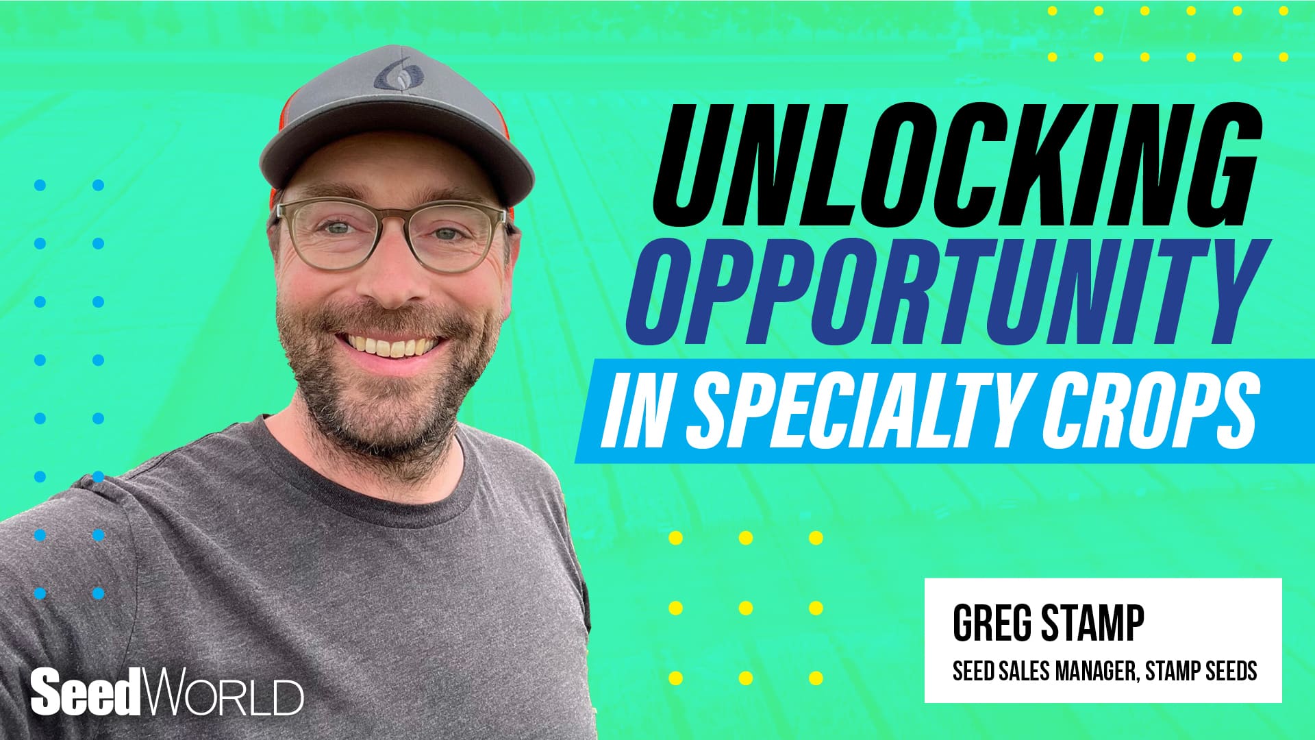 Unlocking Opportunity in Specialty Crops - Seed World