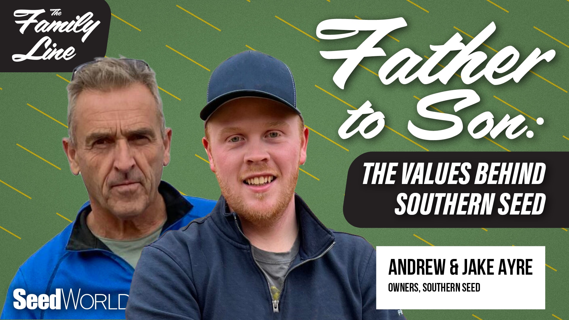Father to Son: The Values Behind Southern Seed - Seed World