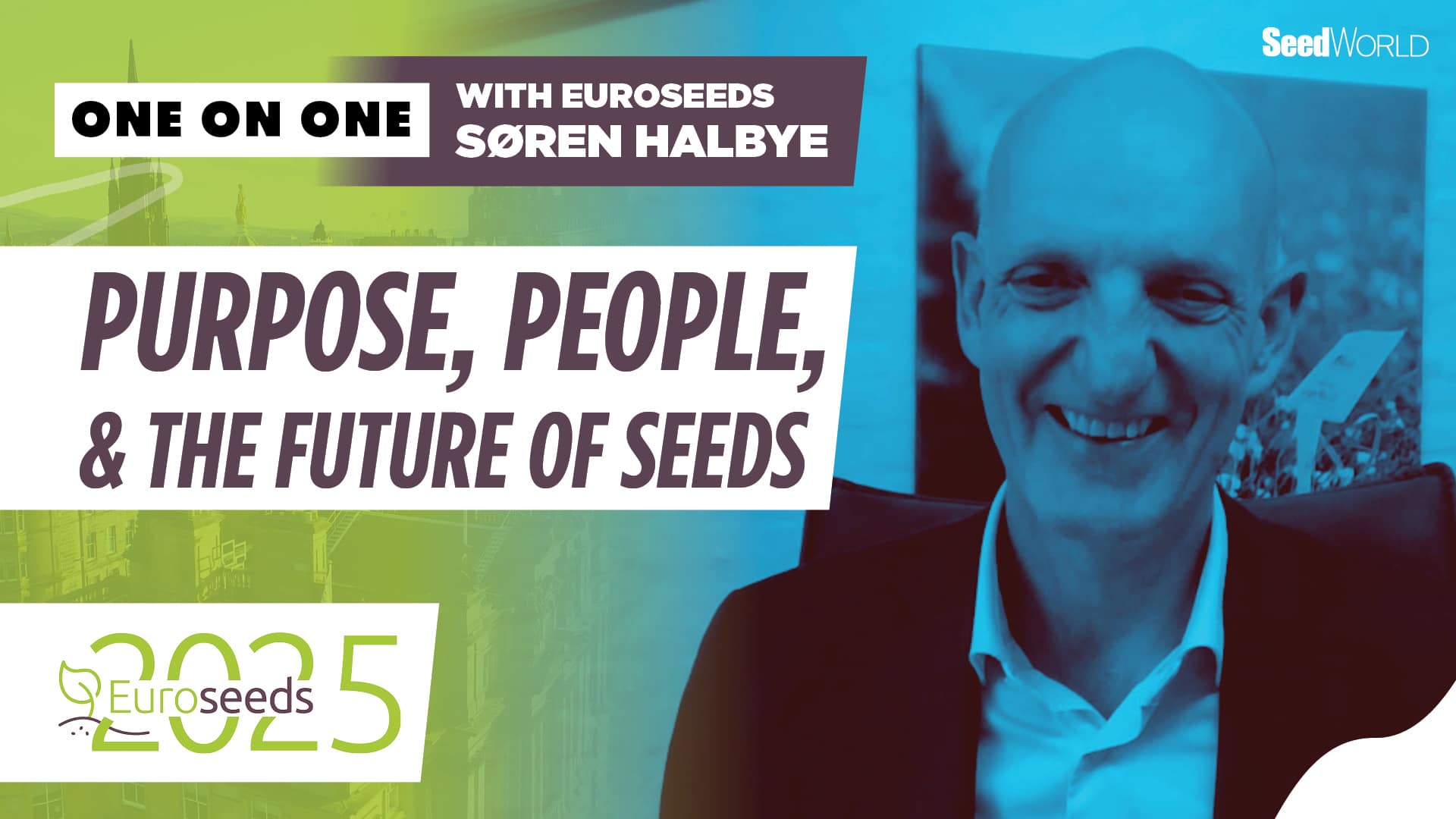 An Interview With Euroseeds President Søren Halbye: Purpose, People ...